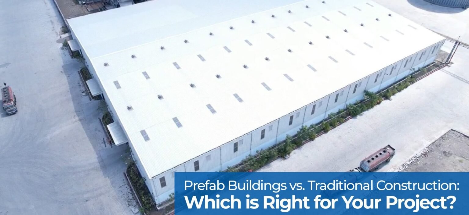 Prefab Buildings vs.Traditional Construction:Choose the Best